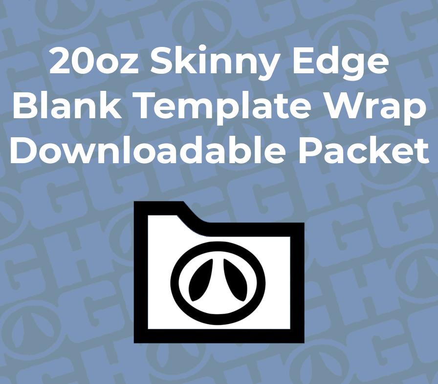 20oz Skinny Edge Tumbler Wrap Template – The Stainless Depot