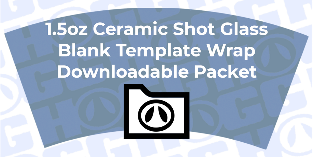 1.5oz Sublimatable Ceramic Shot Glass Wrap Template – The Stainless Depot